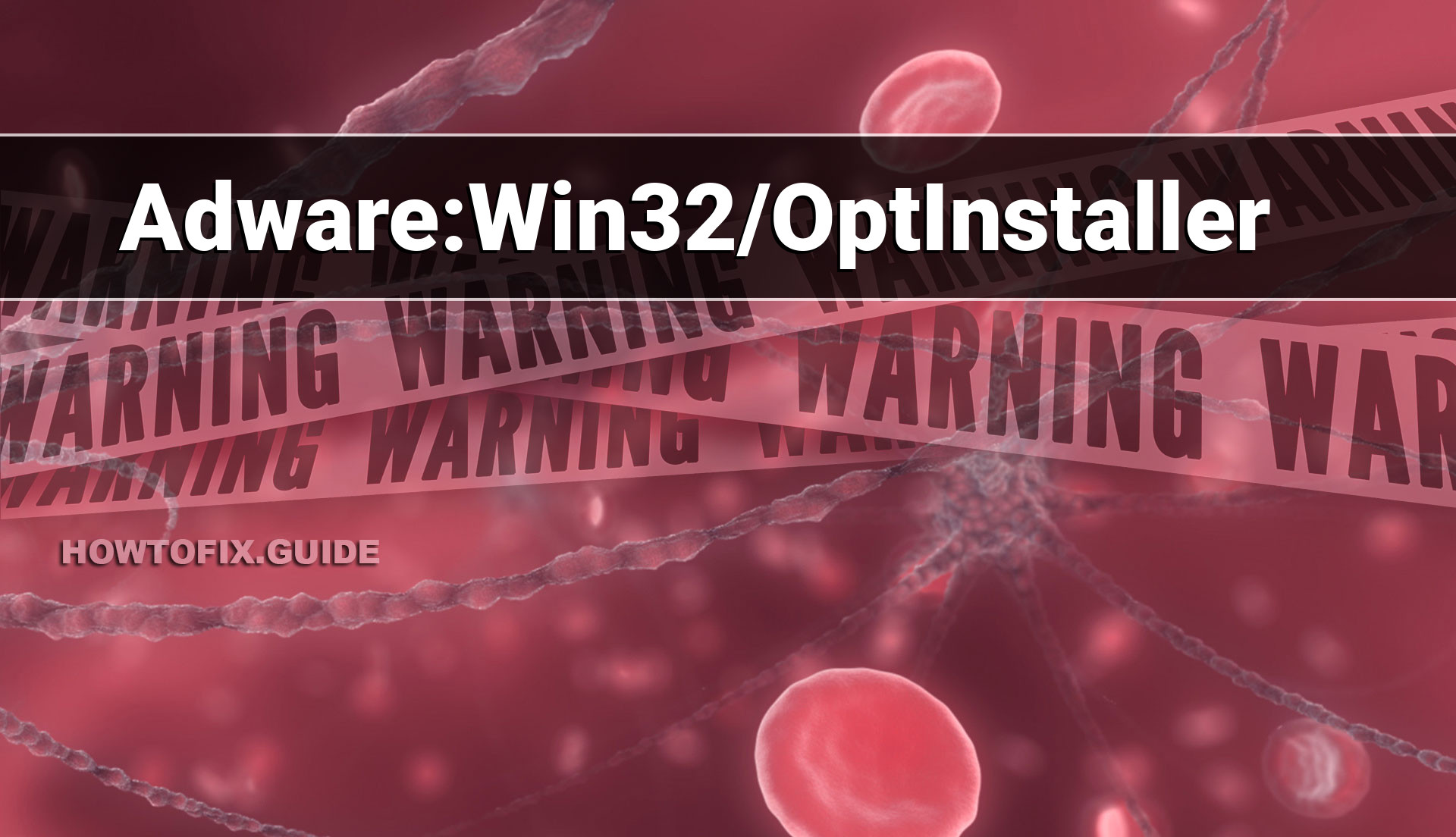 Adware:Win32/OptInstaller (OptInstaller Adware) — Virus Removal Guide