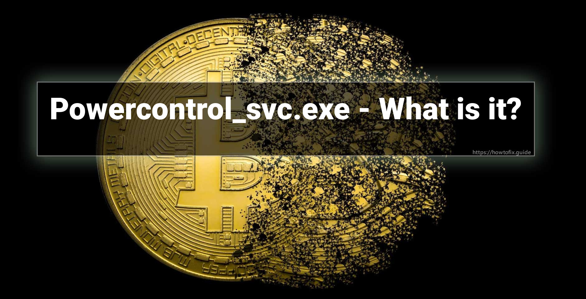 Powercontrol_svc.exe Virus ⛏️ (Coin Miner Trojan) Removal