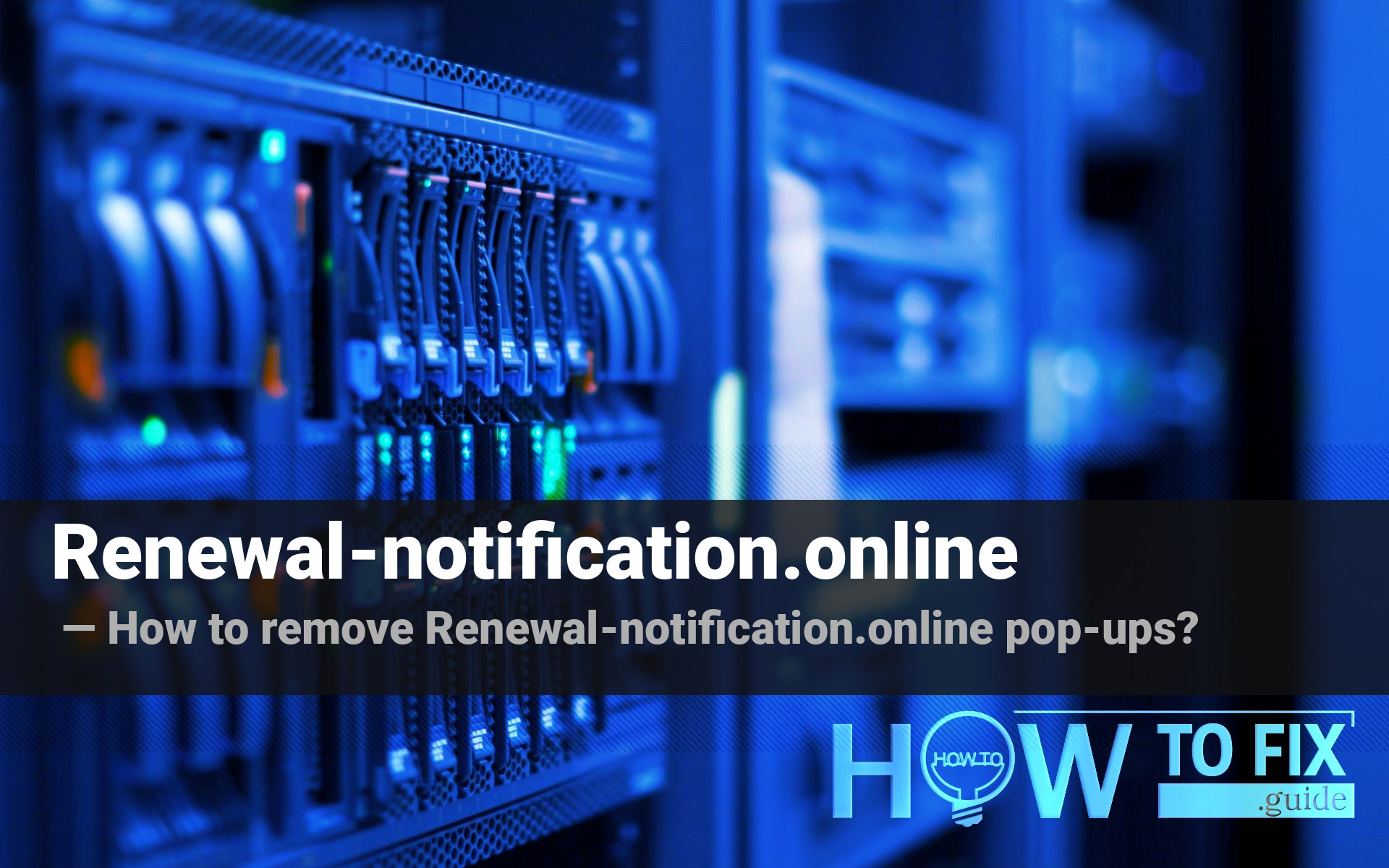 Remove Renewal-notification.online Pop-up Virus — How to Remove?