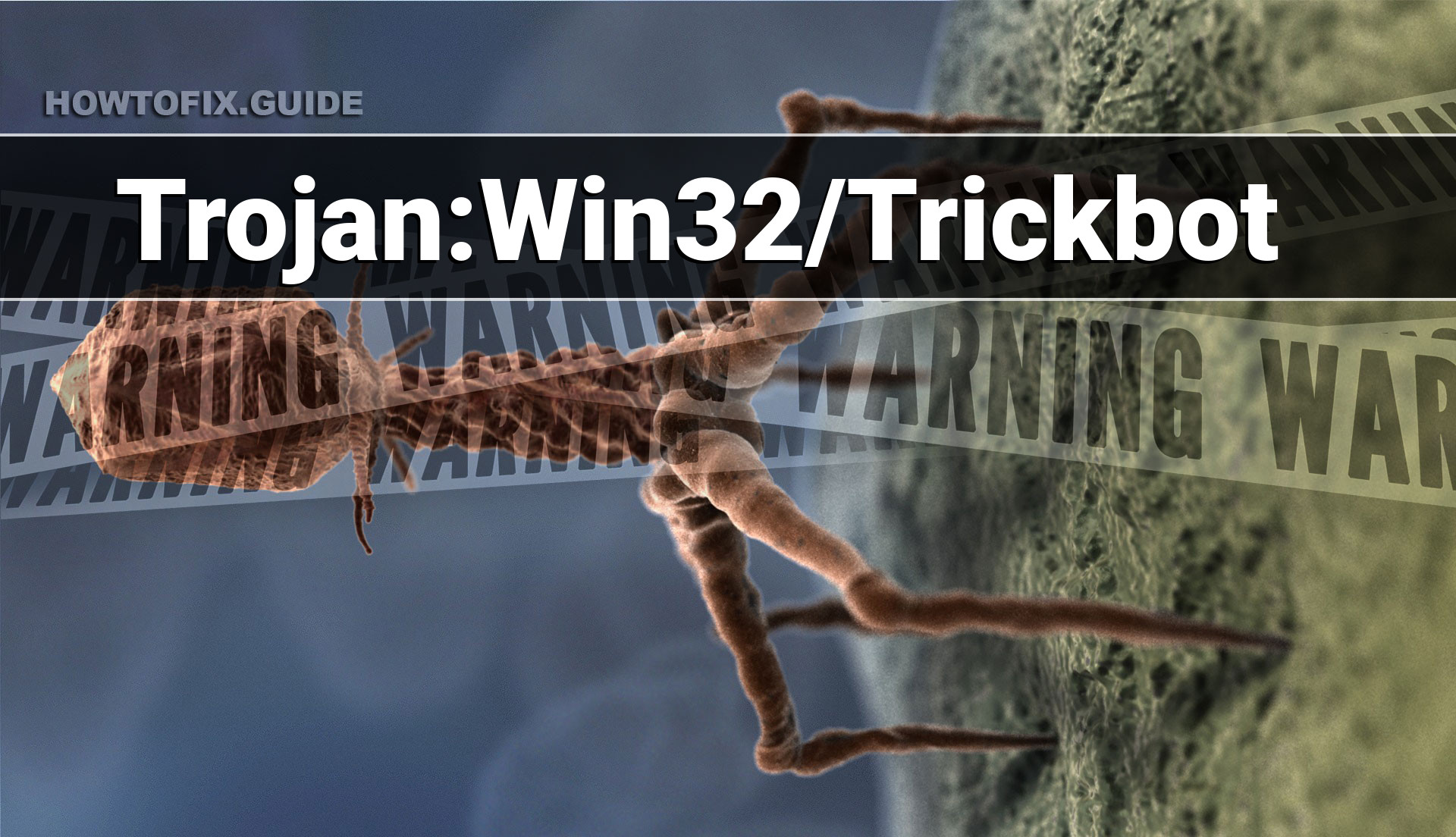 Trojan:Win32/Trickbot (Trickbot Trojan) — Virus Removal Guide