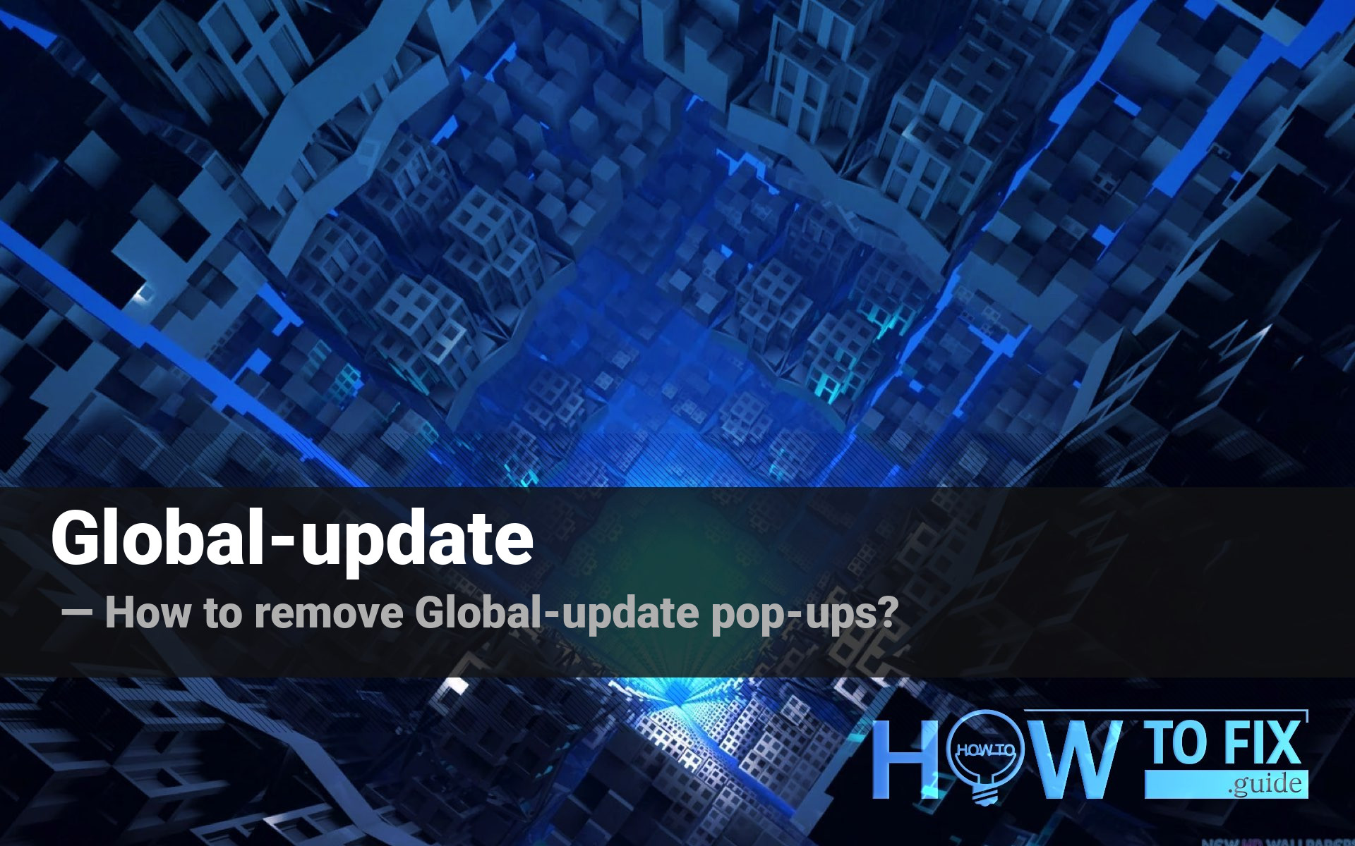 Remove Global-update Pop-up Virus — How to Remove?