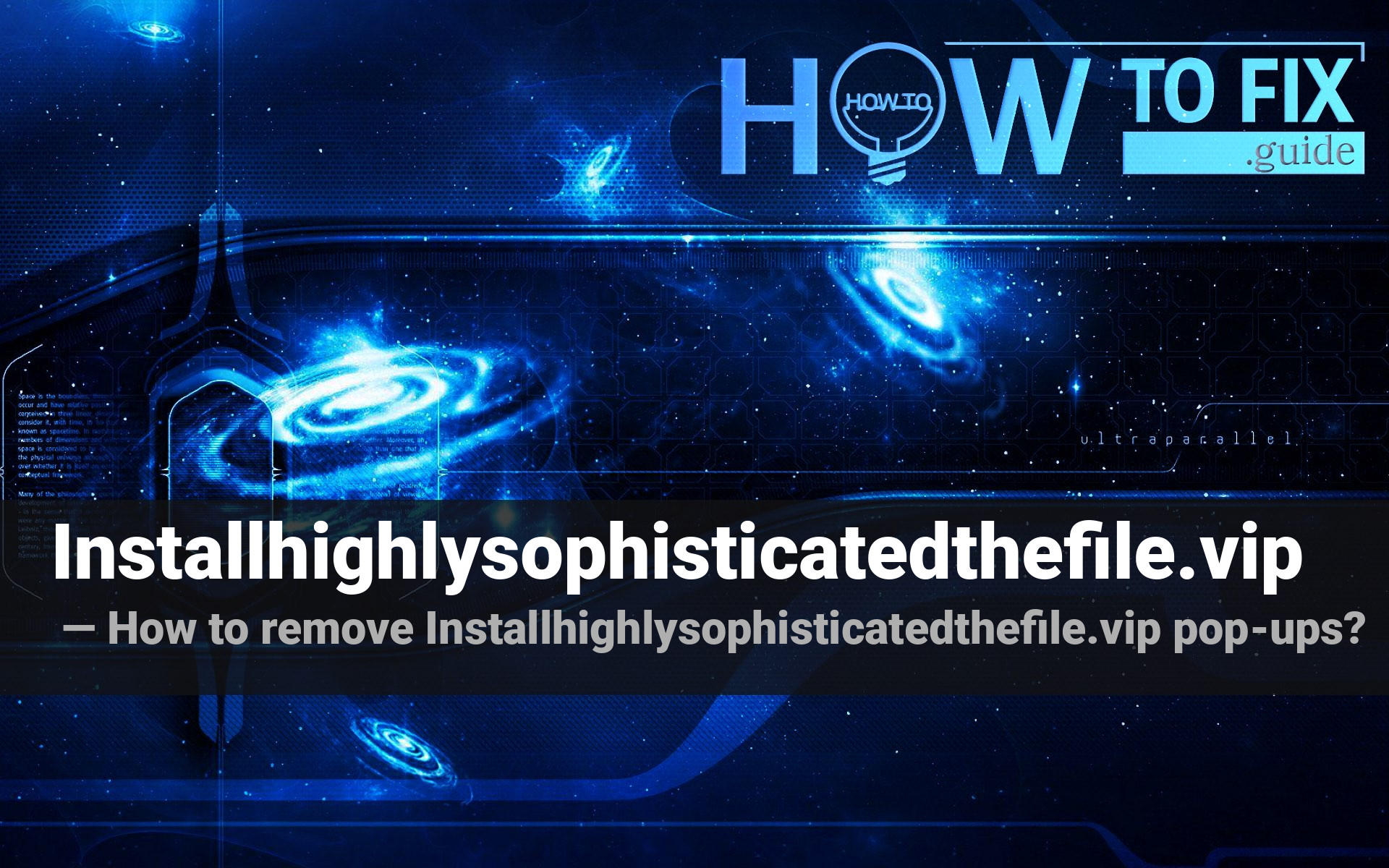 Remove Installhighlysophisticatedthefile.vip Virus — How to Fix Guide