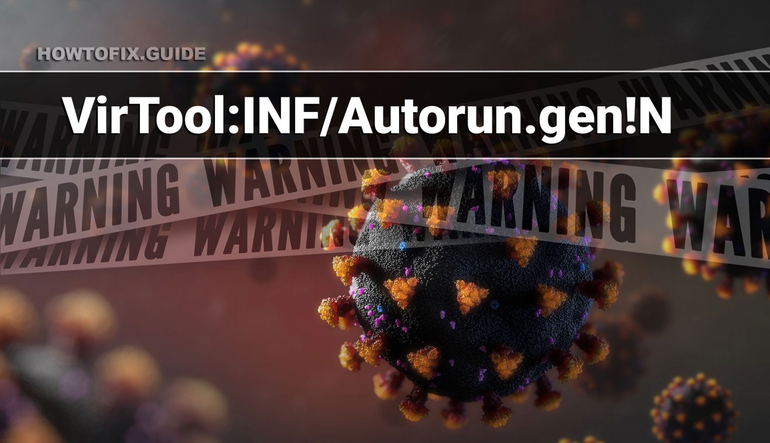 VirTool:INF/Autorun.gen!N — Autorun VirTool Removal Guide