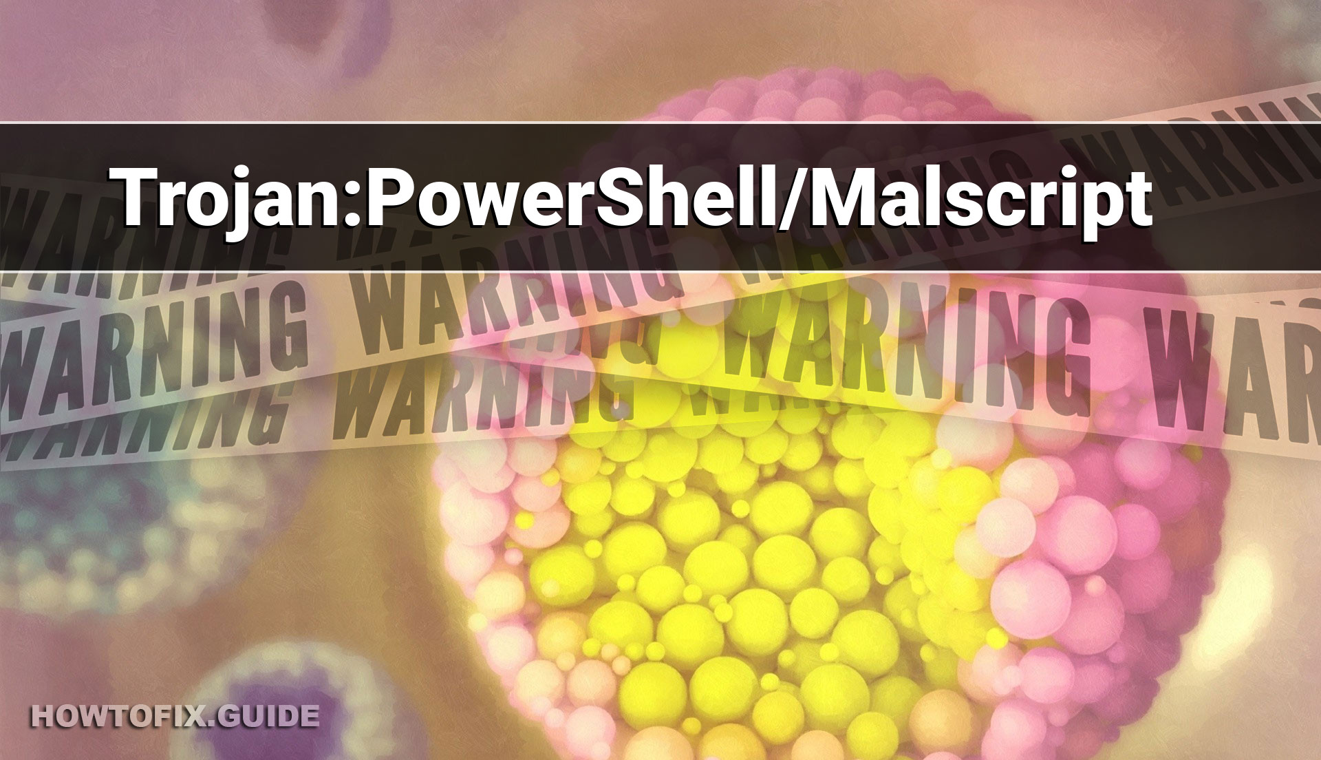 Trojan:PowerShell/Malscript — Malscript Trojan Removal Guide