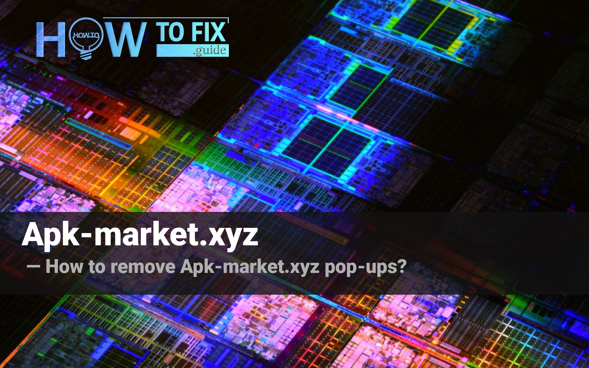 How to remove Apk-market.xyz pop-ups? — Fix Guide