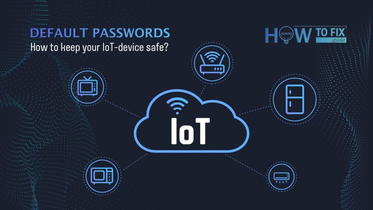 Default passwords for IoT devices. Why you should change them