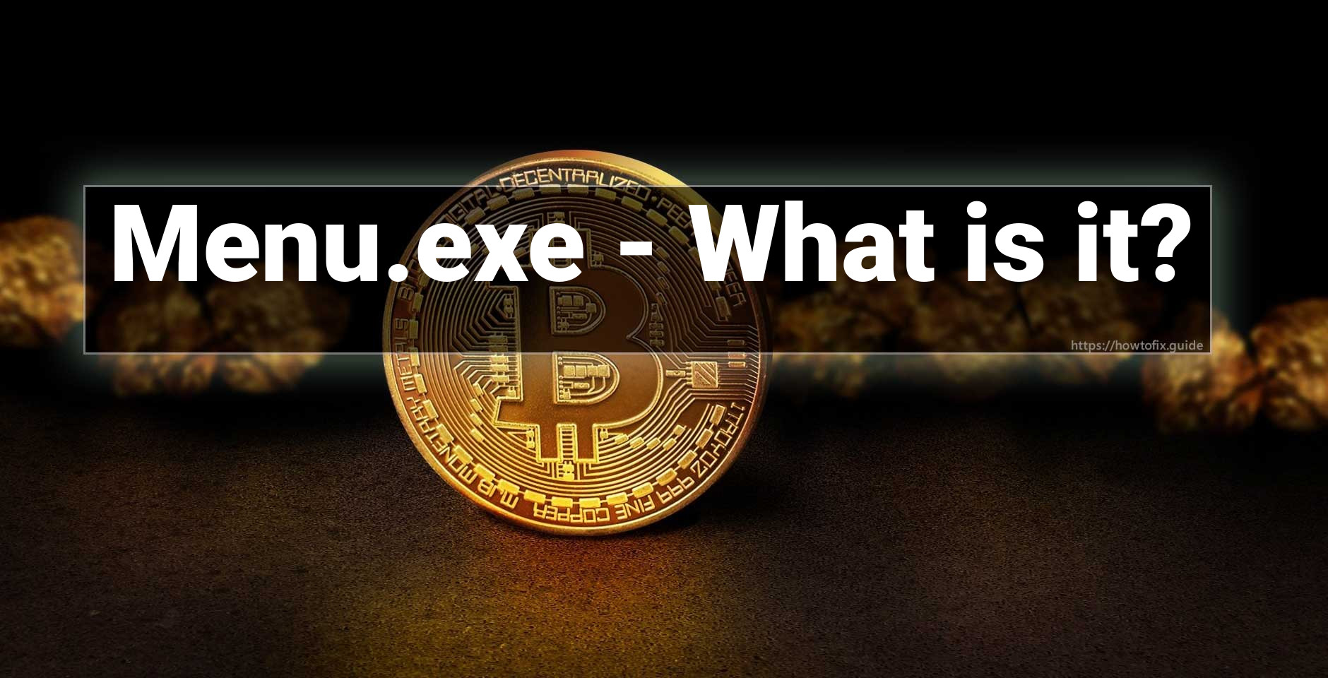 Menu.exe Virus ⛏️ (Coin Miner Trojan) Removal