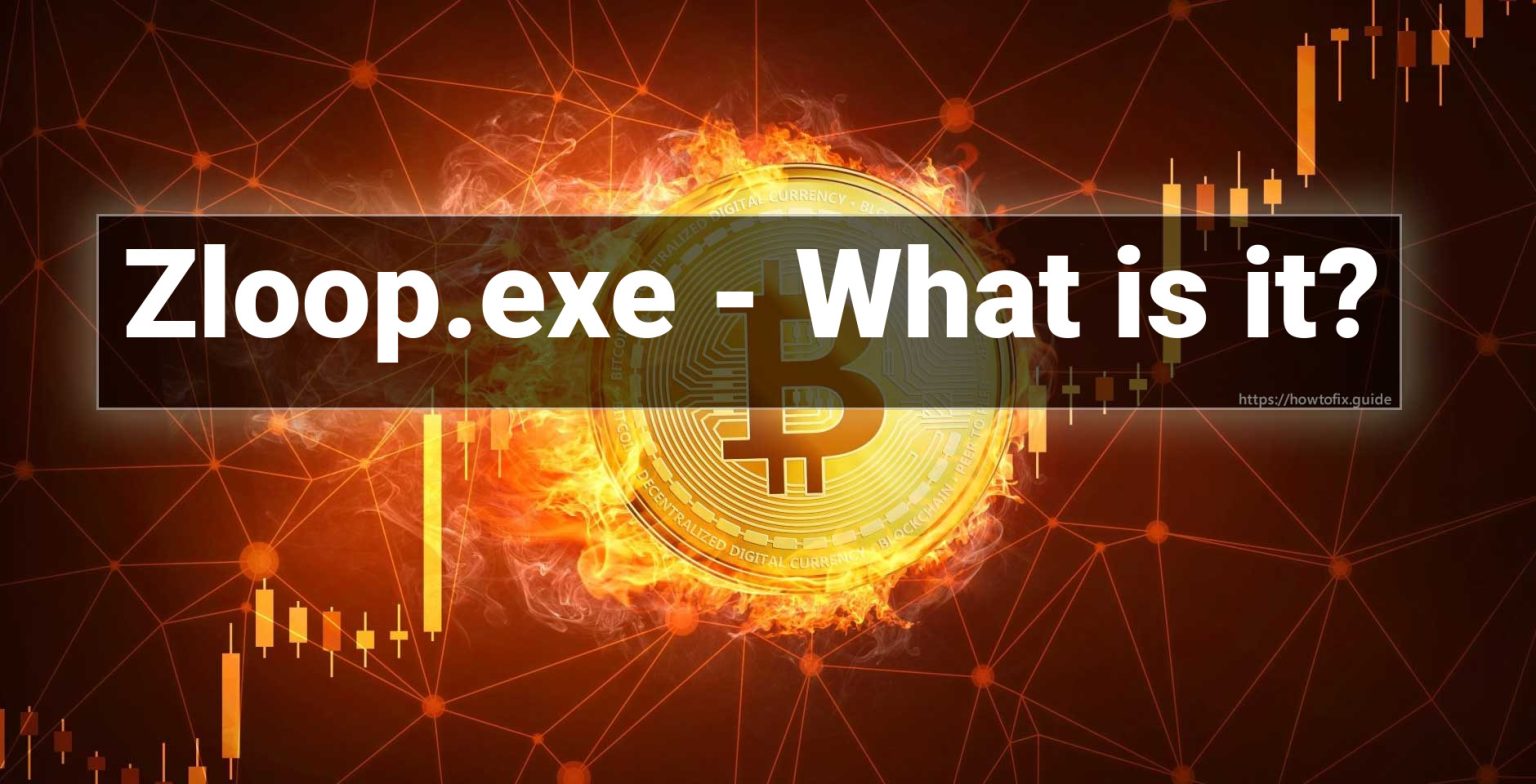 Zloop.exe Virus ⛏️ (Coin Miner Trojan) Removal