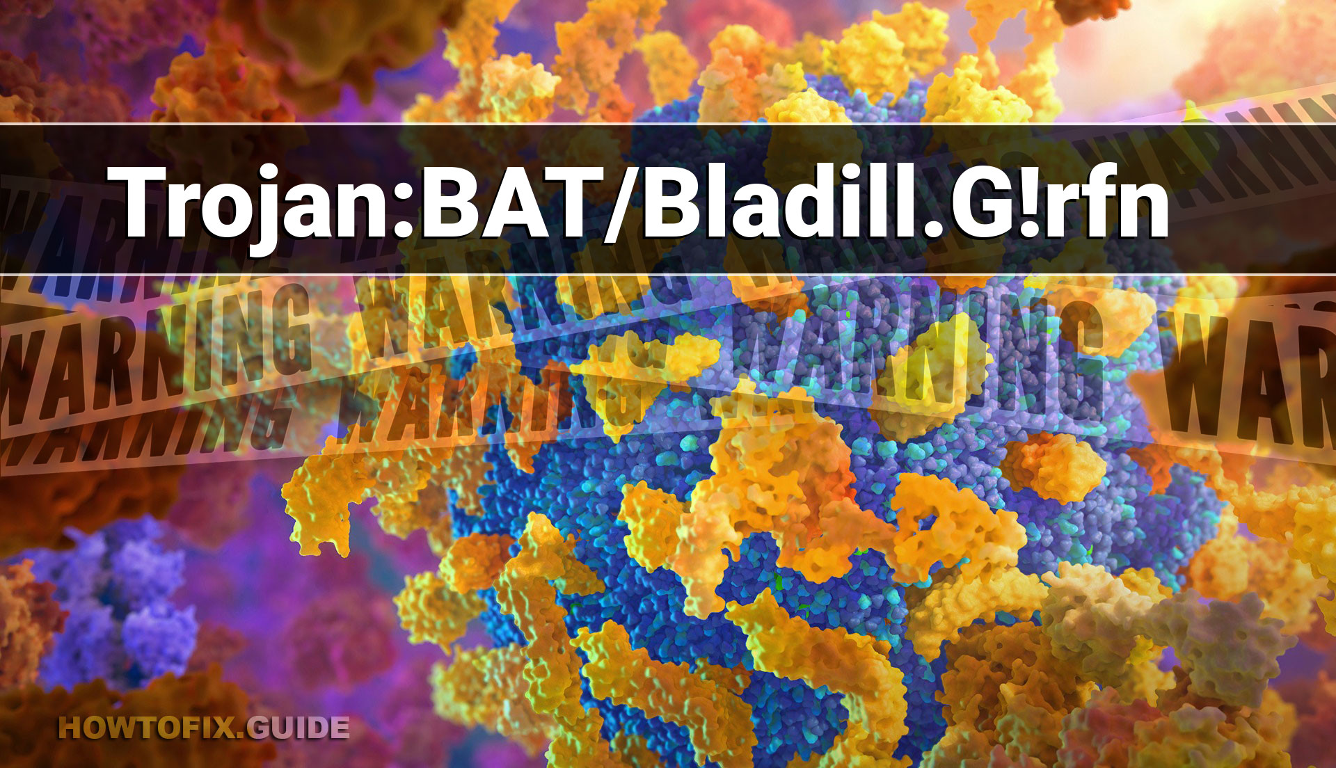 Trojan:BAT/Bladill.G!rfn — Bladill Trojan Removal Guide