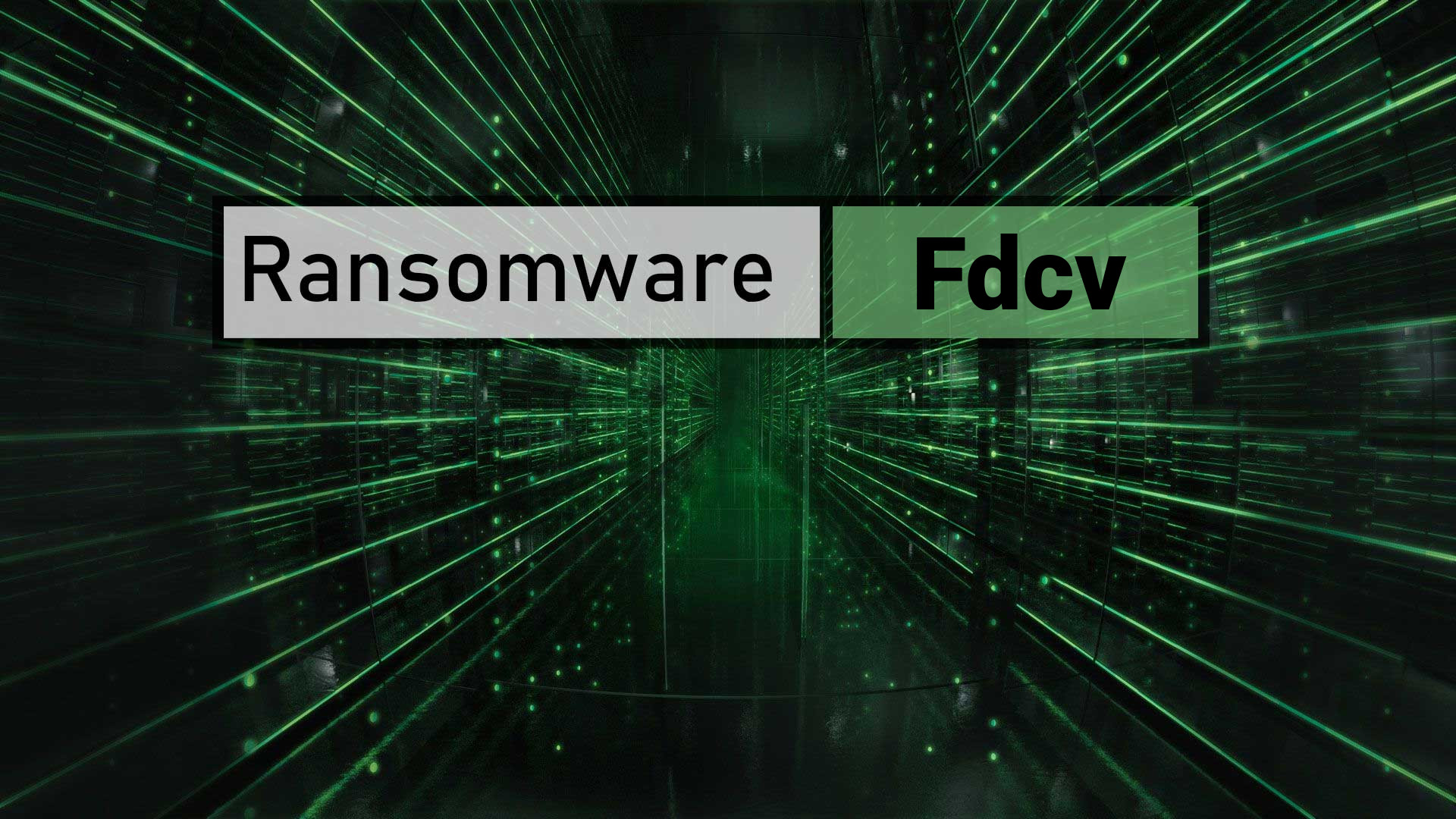 FDCV VIRUS (.fdcv FILE) RANSOMWARE — FIX & DECRYPT DATA