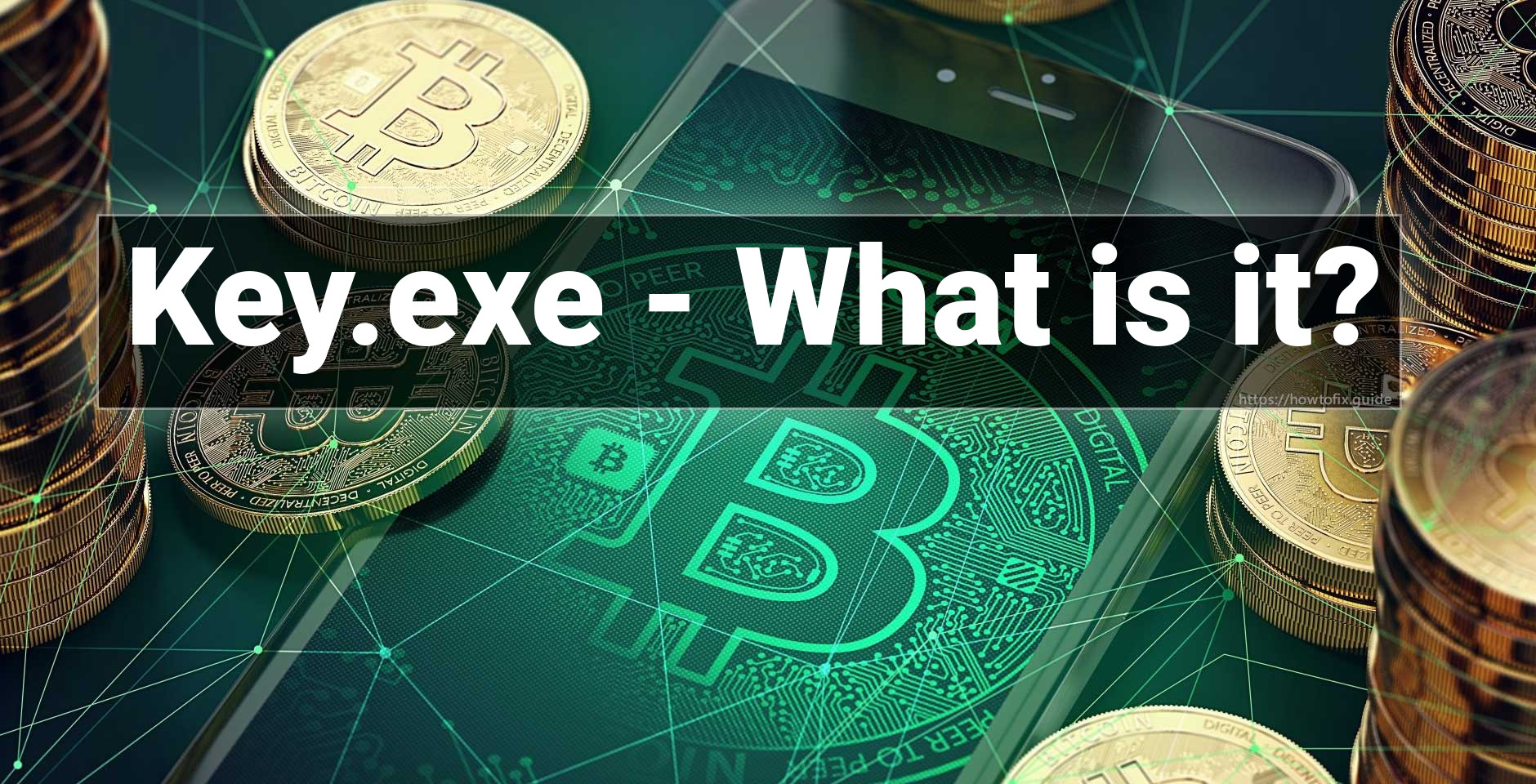 Key.exe Virus (Coin Miner Trojan) Removal