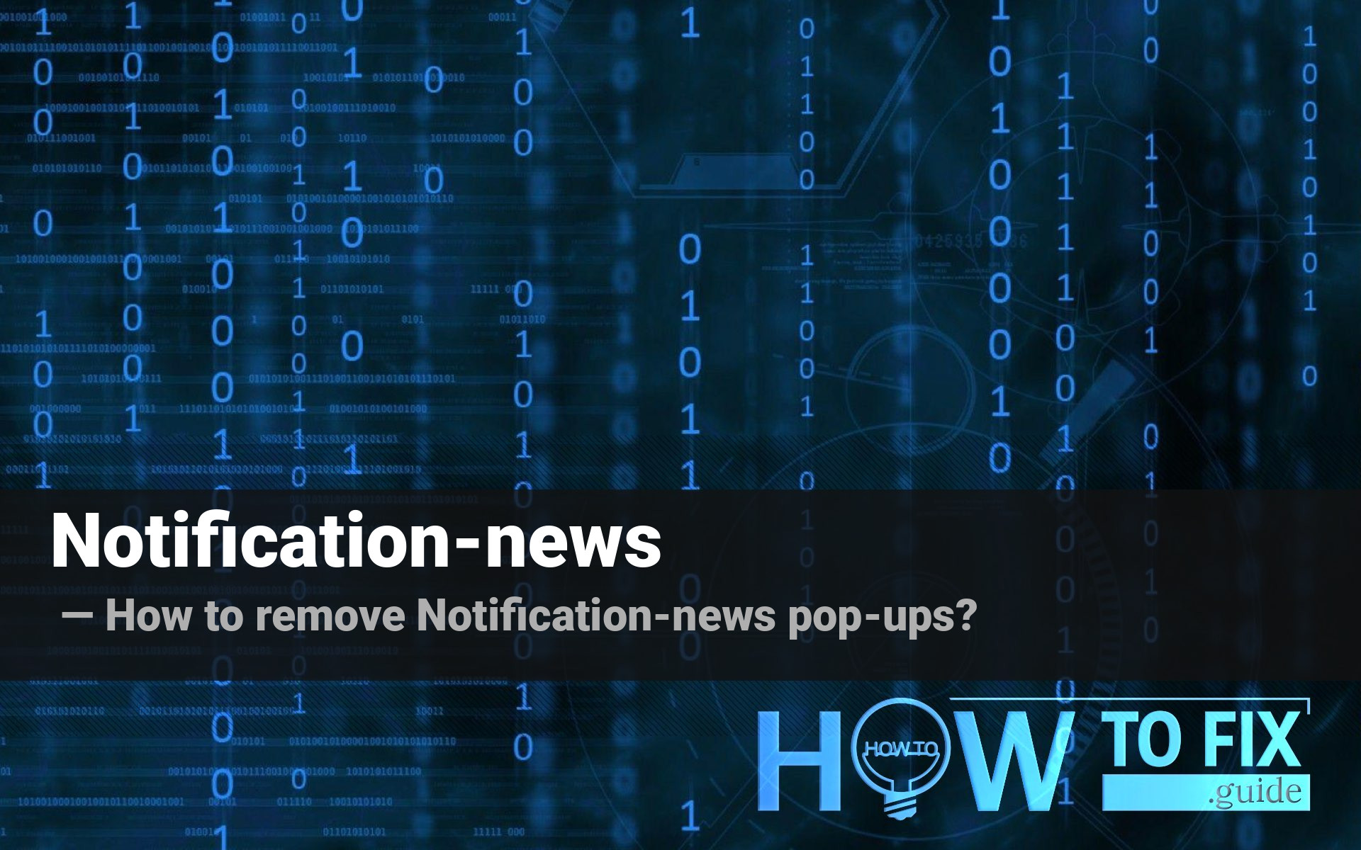 Notification-news Ads Removal Guide — How to Fix It?