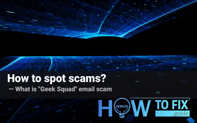 Geek Squad Email Scam: Removal & Recovery