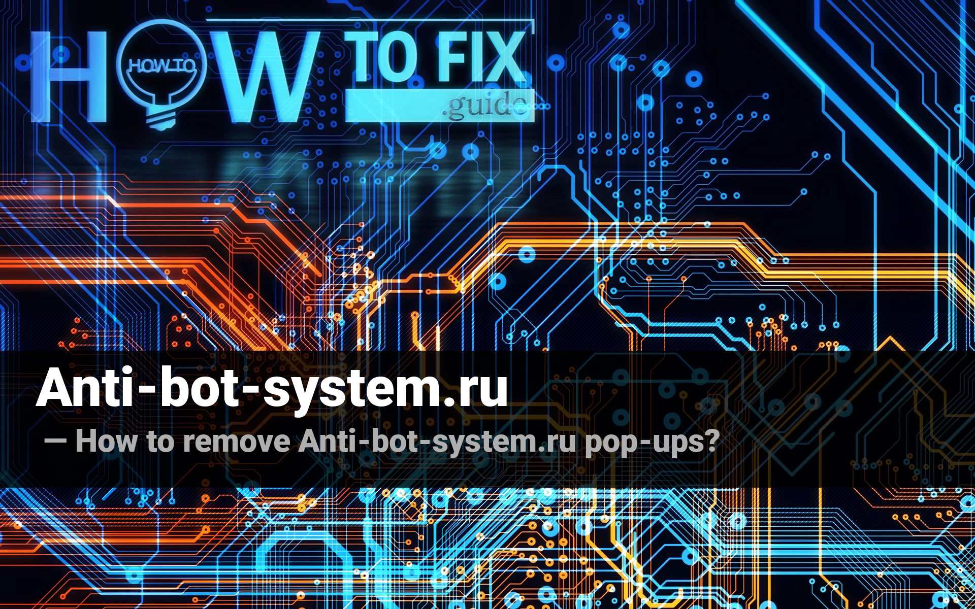 Remove Anti-bot-system.ru Pop-up Ads — How to Fix Gude