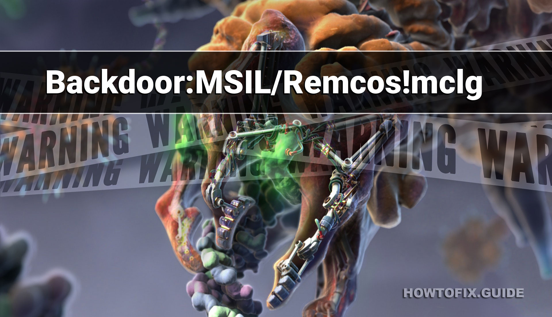 Backdoor:MSIL/Remcos!mclg — Remcos Backdoor Removal Guide
