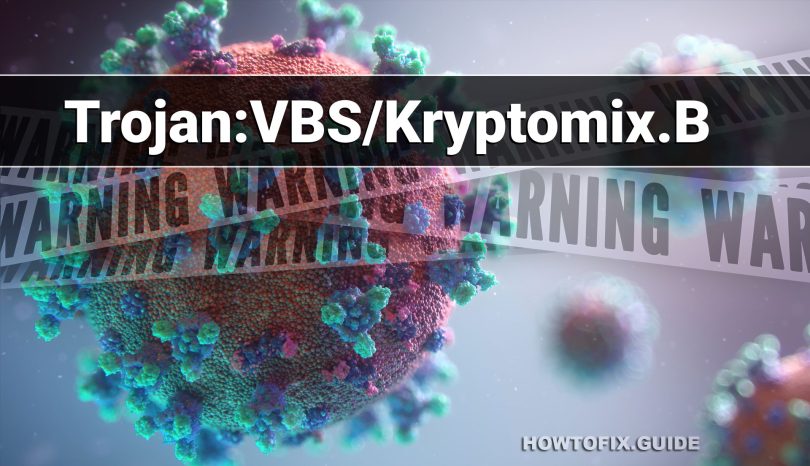 Trojan:VBS/Kryptomix.B — Kryptomix Trojan Removal Guide
