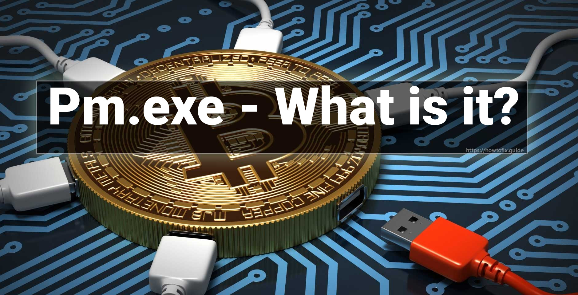 Pm.exe Virus ⛏️ (Coin Miner Trojan) Removal