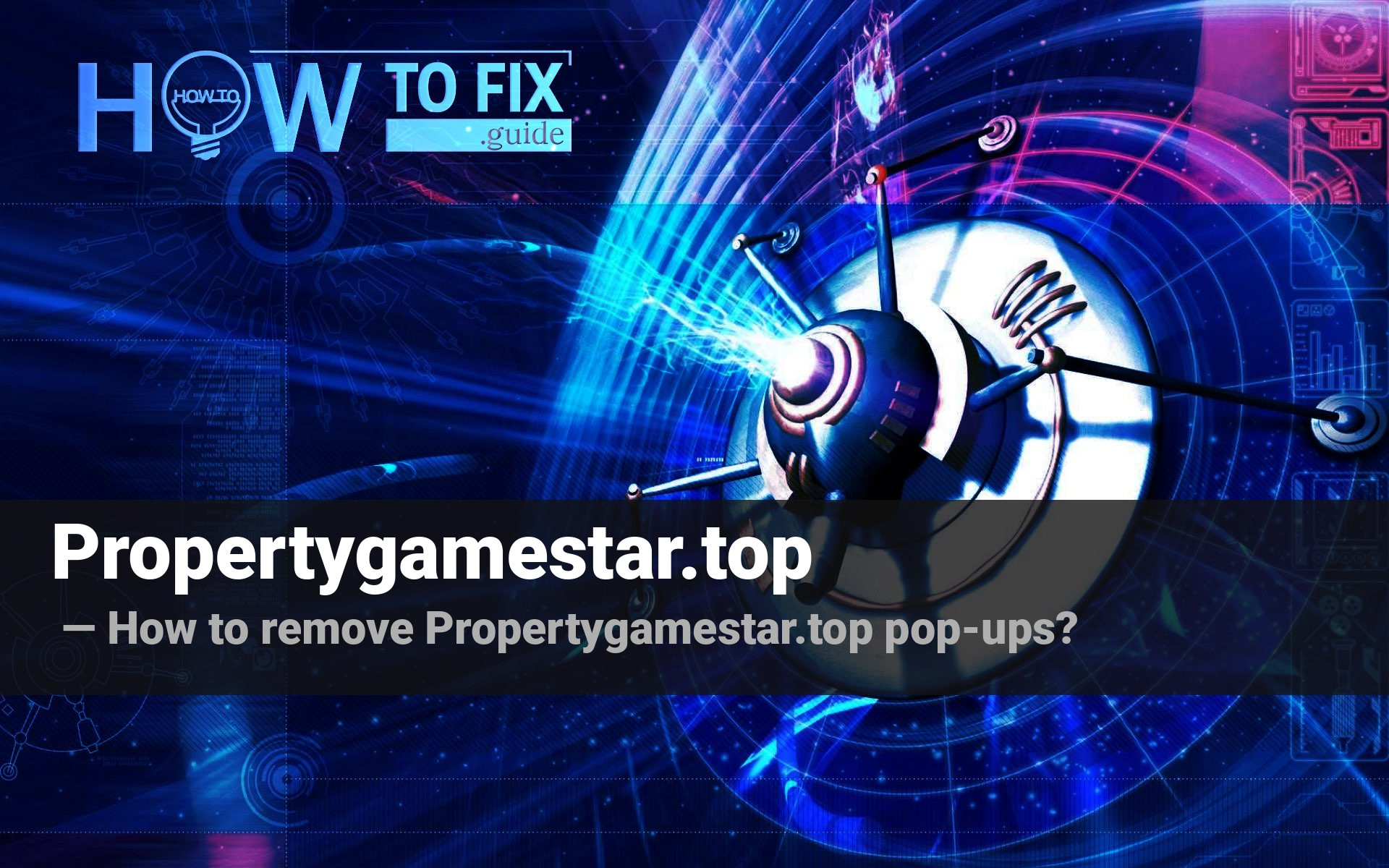 Remove Propertygamestar top Pop up Virus How To Remove Remove Propertygamestar top Pop up Virus How To Remove