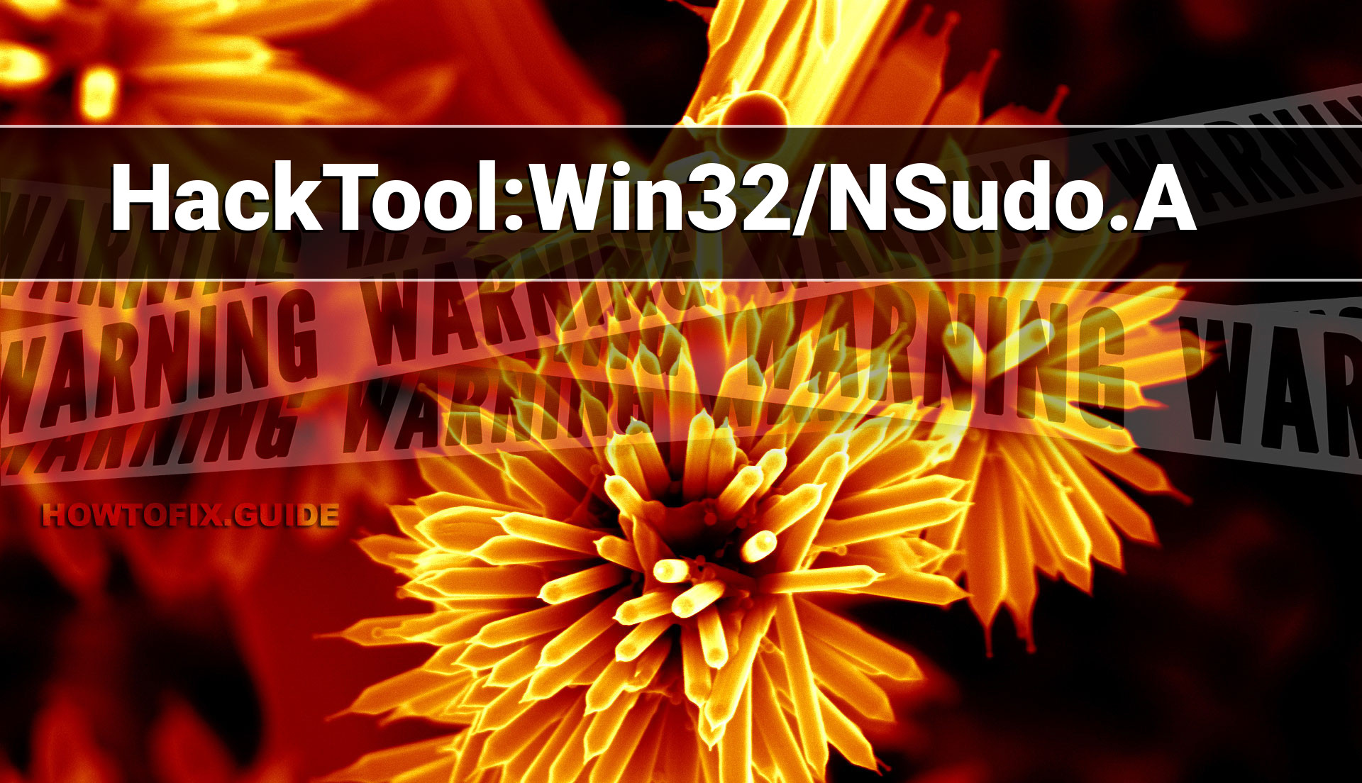 HackTool:Win32/NSudo.A — NSudo HackTool Removal Guide