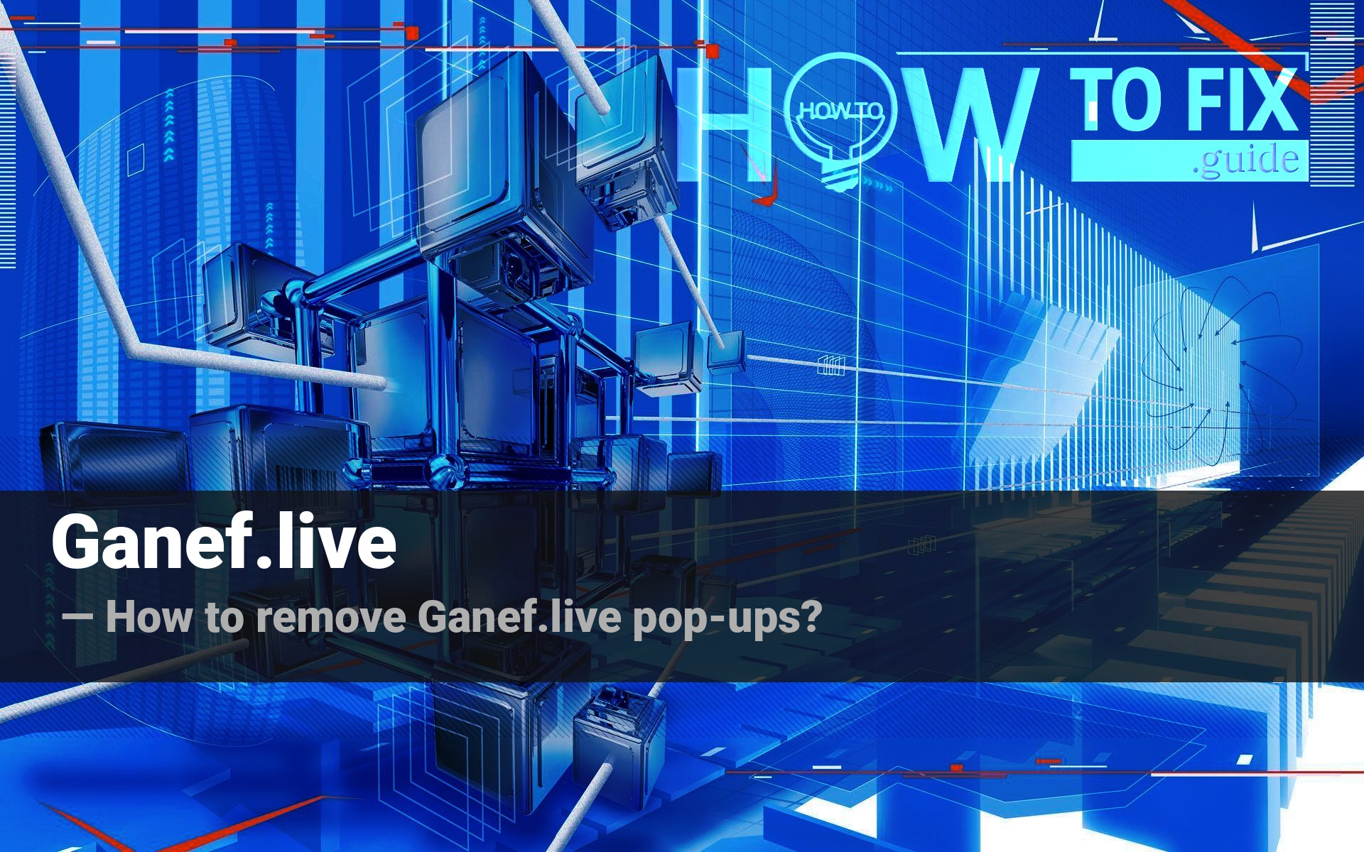 Remove Ganef.live Virus — How to Fix Guide