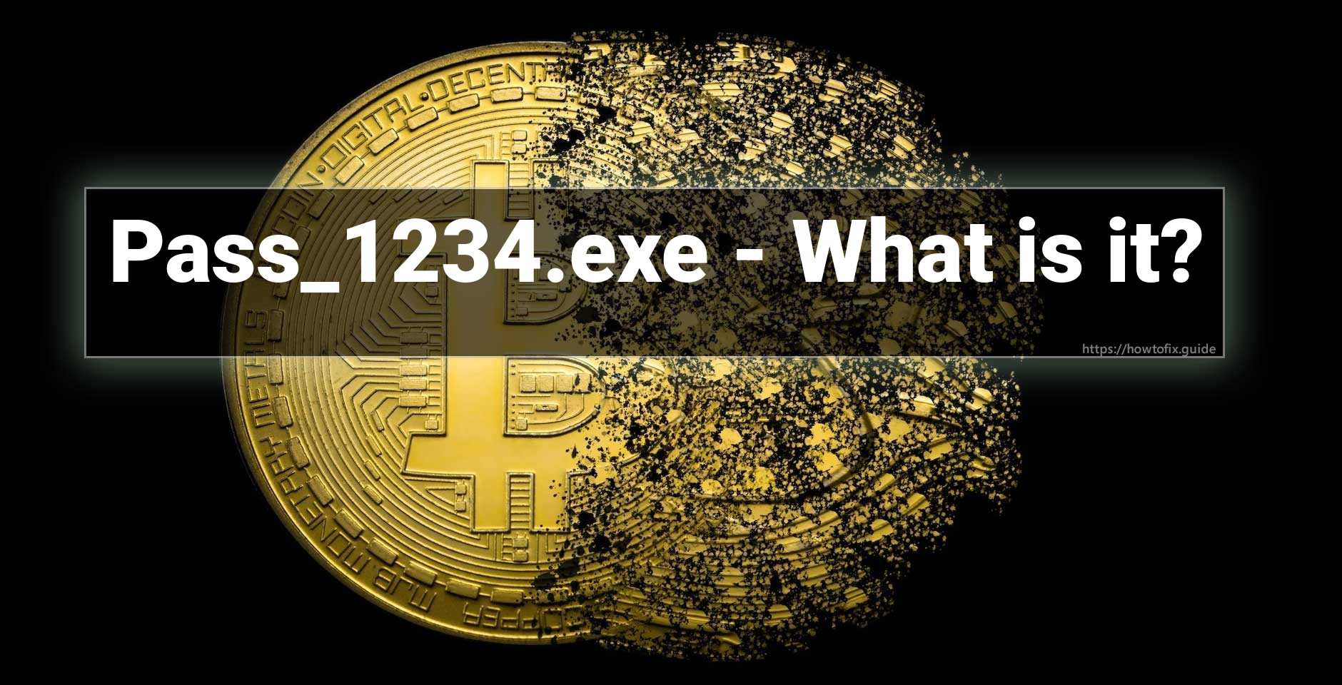 Pass_1234.exe Virus ⛏️ (Coin Miner Trojan) Removal