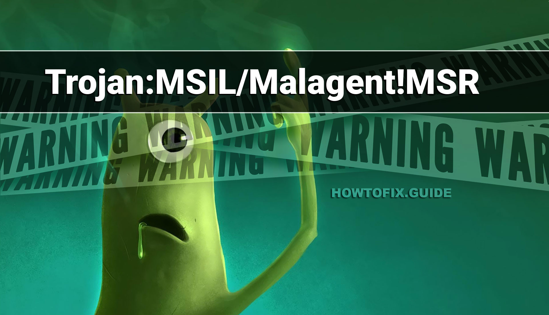 Trojan:MSIL/Malagent!MSR — Malagent!MSR Trojan Removal Guide