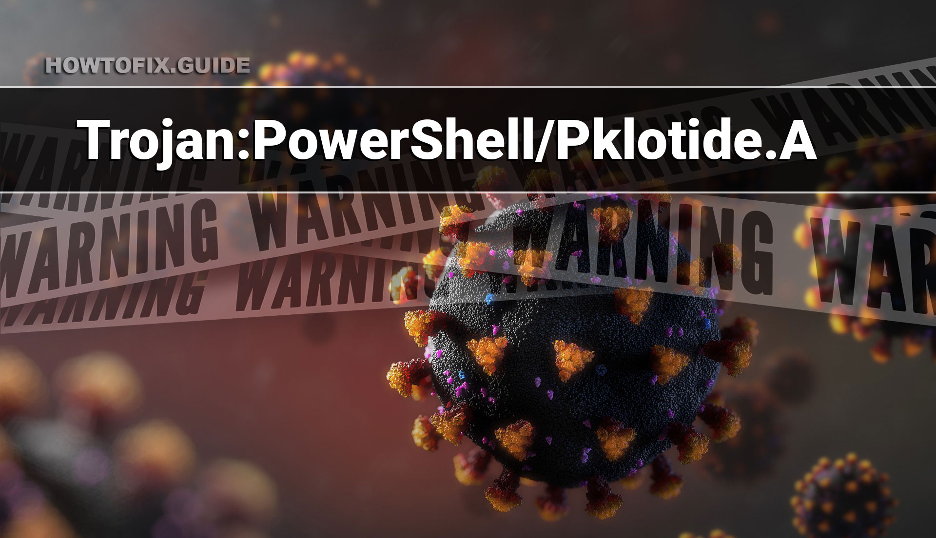 Trojan:PowerShell/Pklotide.A — Pklotide Trojan Removal Guide