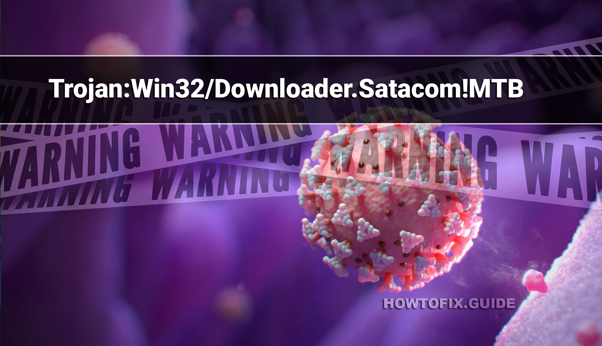 Trojan:Win32/Downloader.Satacom!MTB — Satacom Trojan Removal Guide