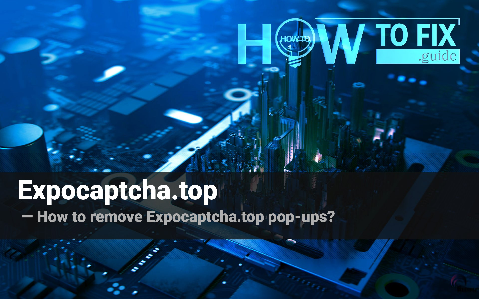 How to remove Expocaptcha.top pop-ups? — Fix Guide