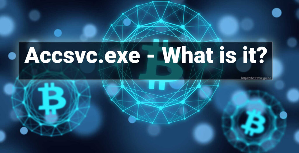 Accsvc.exe Virus ⛏️ (Coin Miner Trojan) Removal