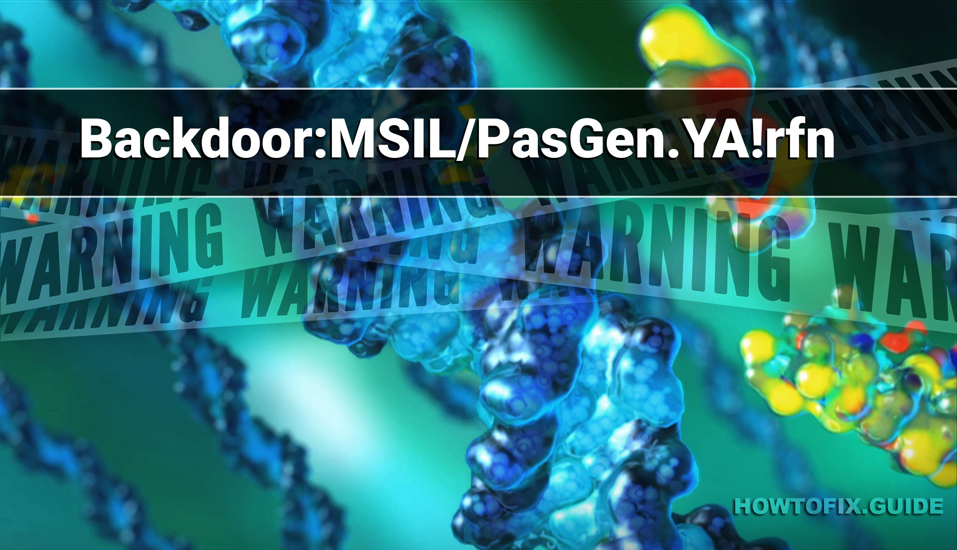 Backdoor:MSIL/PasGen.YA!rfn — PasGen Backdoor Removal Guide