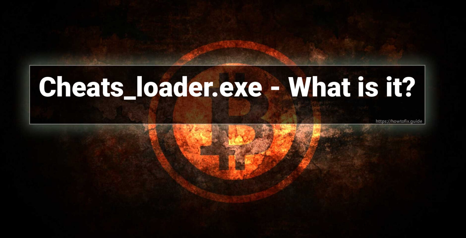 Cheats_loader.exe Virus ⛏️ (Coin Miner Trojan) Removal