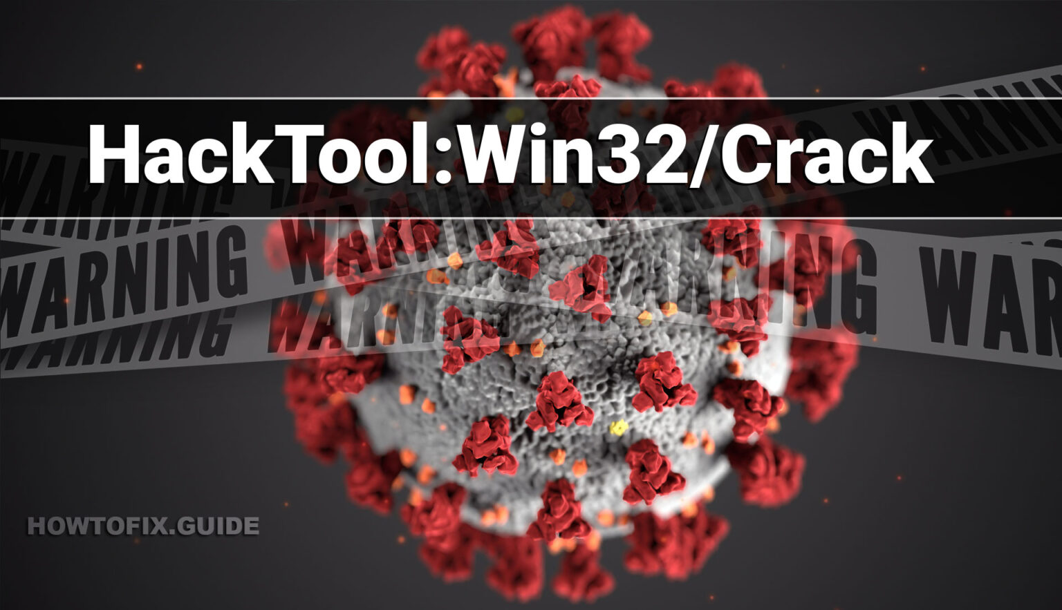 Hacktool Win32 Crack Virus Removal Hacktool Win32 Crack — How To Fix Guide