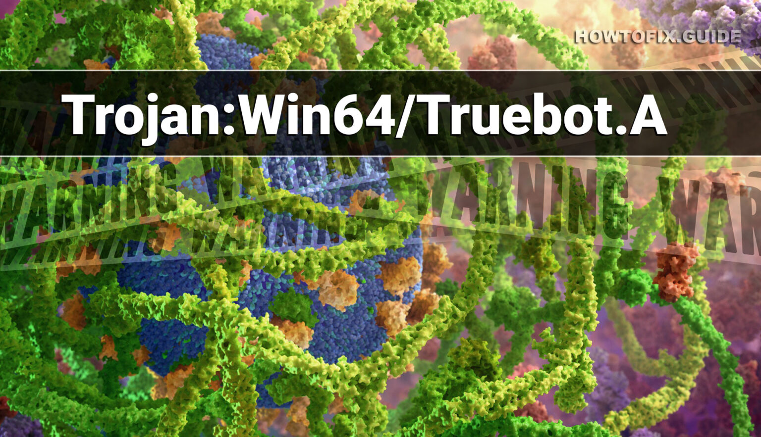 Trojan:Win64/Truebot.A — Truebot Trojan Removal Guide