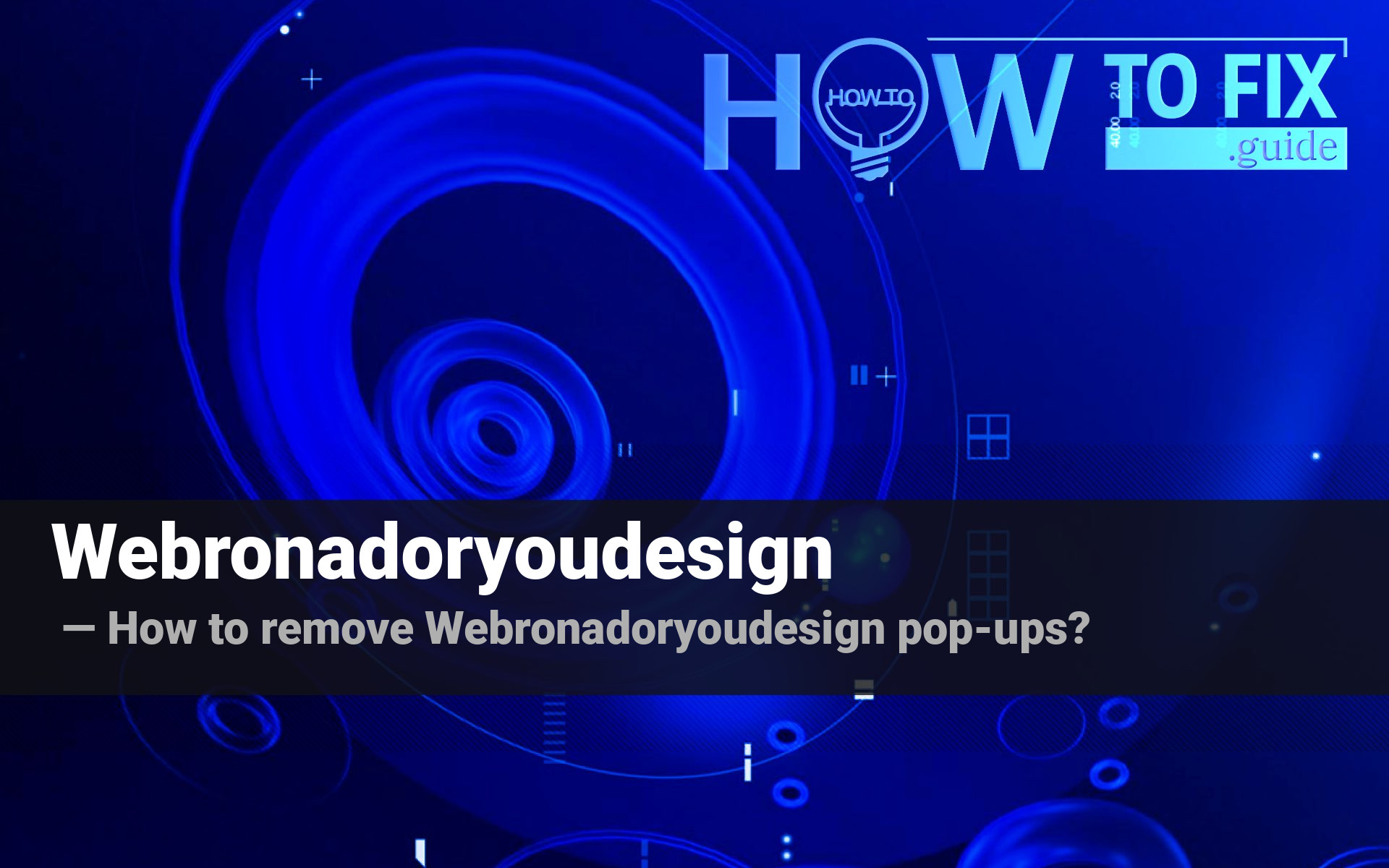 How to remove Webronadoryoudesign pop-ups? — Fix Guide