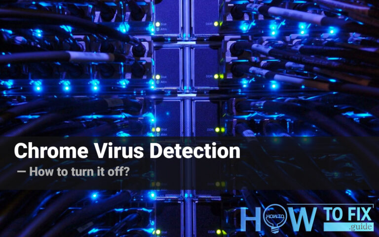 How to Turn Off Chrome Virus Detection? — How To Fix Guide