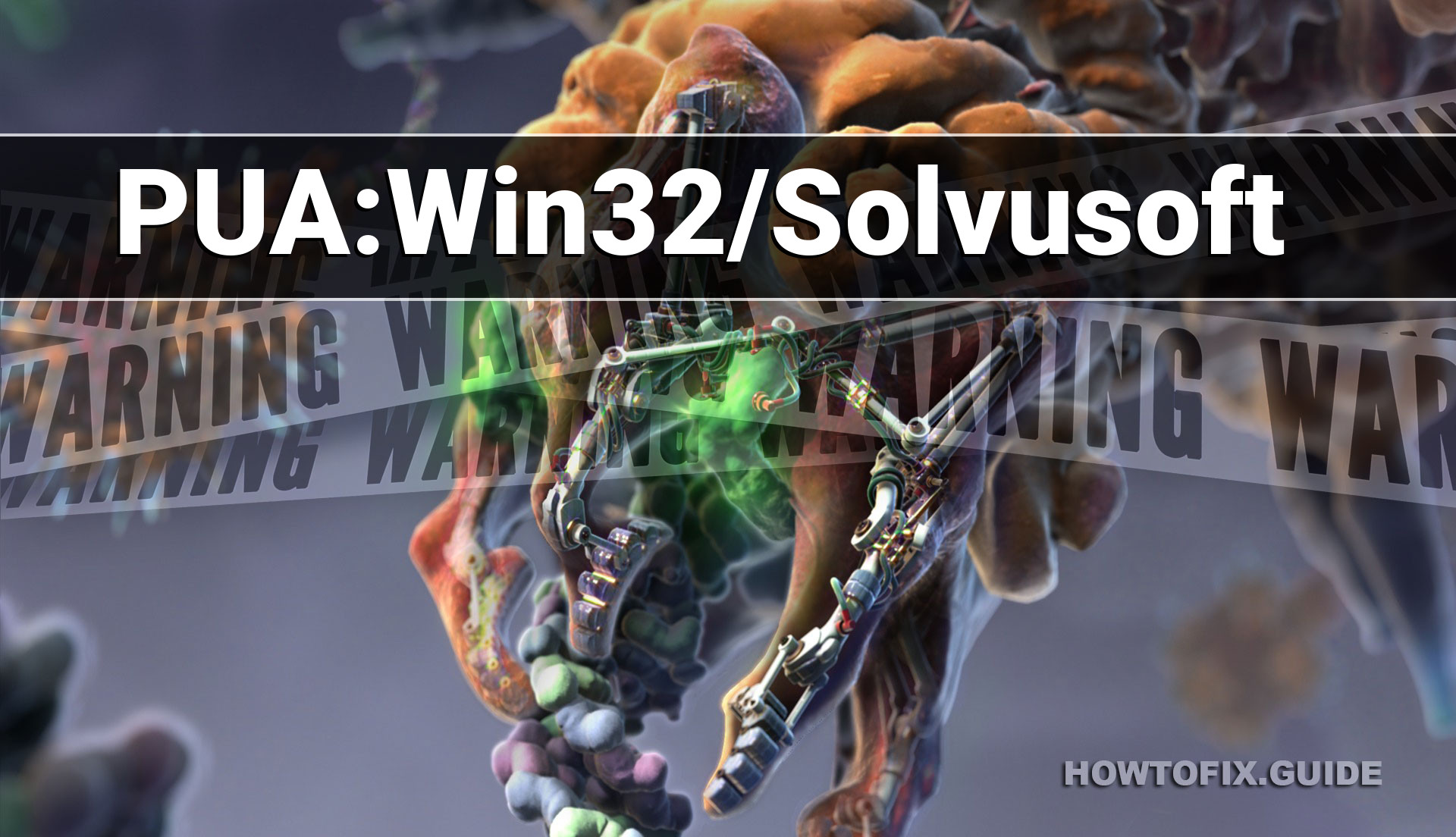 PUA:Win32/Solvusoft Virus Removal — How To Fix Guide