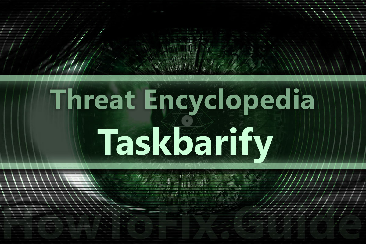 Taskbarify Virus Removal — How To Fix Guide