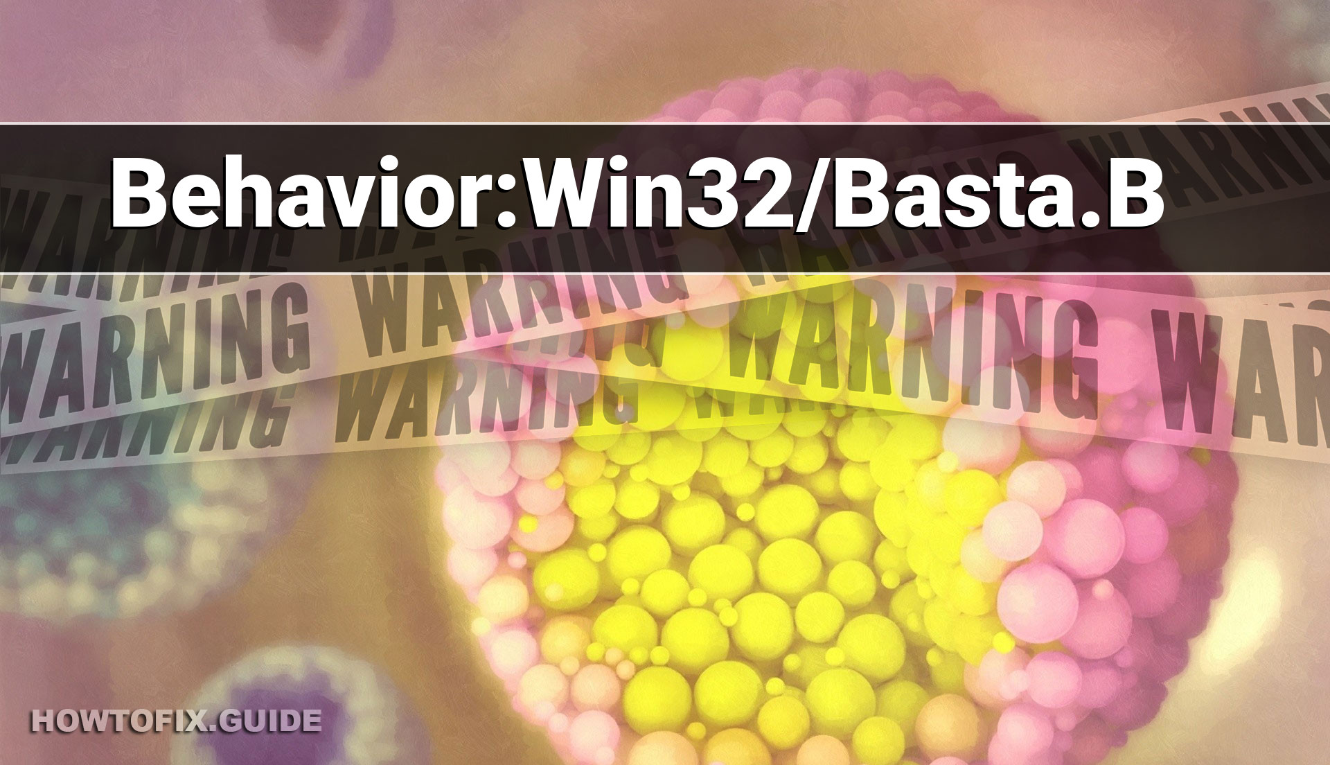 Behavior:Win32/Basta.B — Basta.B Trojan Removal