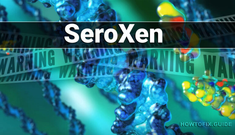 SeroXen RAT Malware Removal — How To Fix Guide