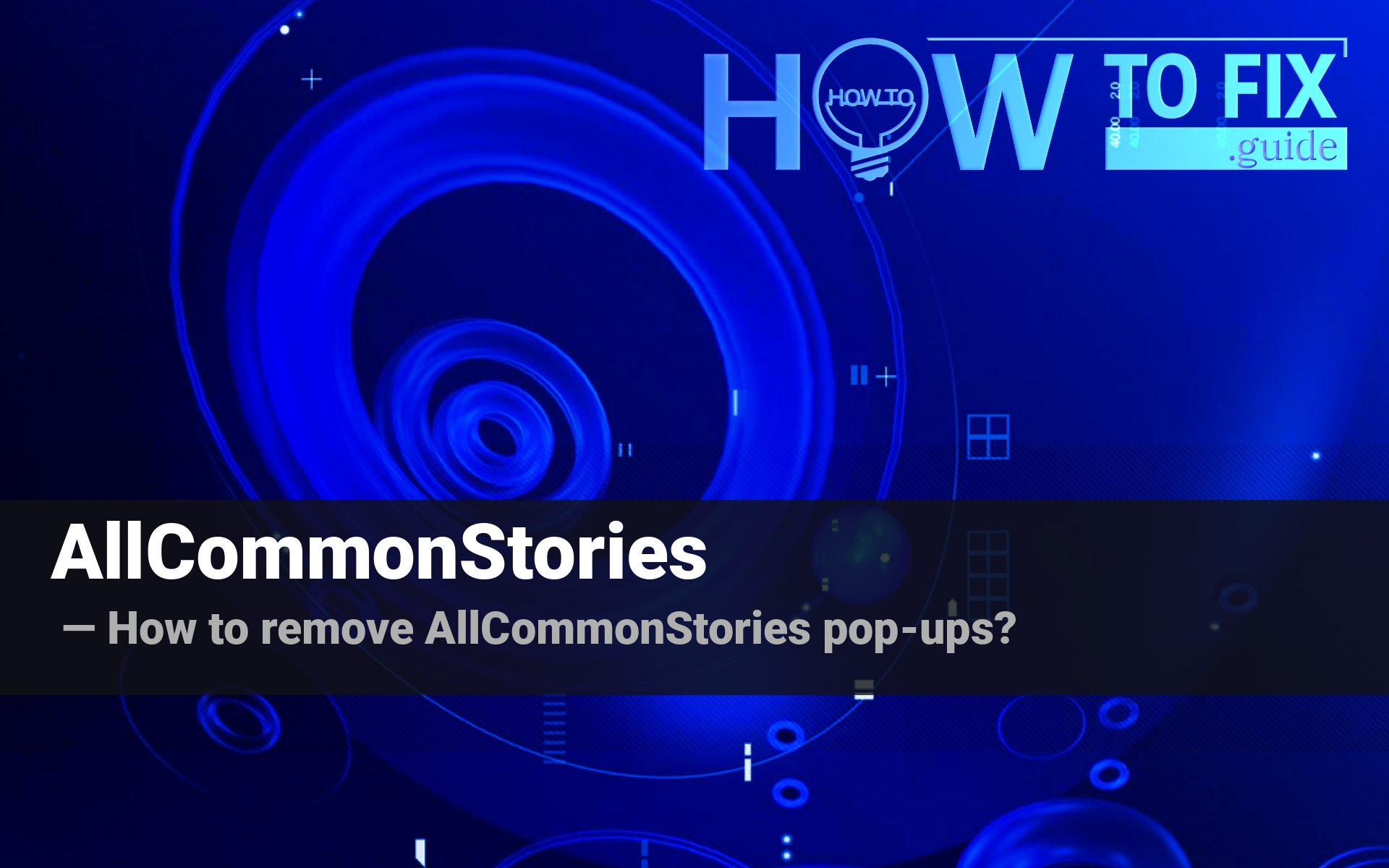 AllCommonStories Pop-up Virus — How to Remove Unwanted Ads?