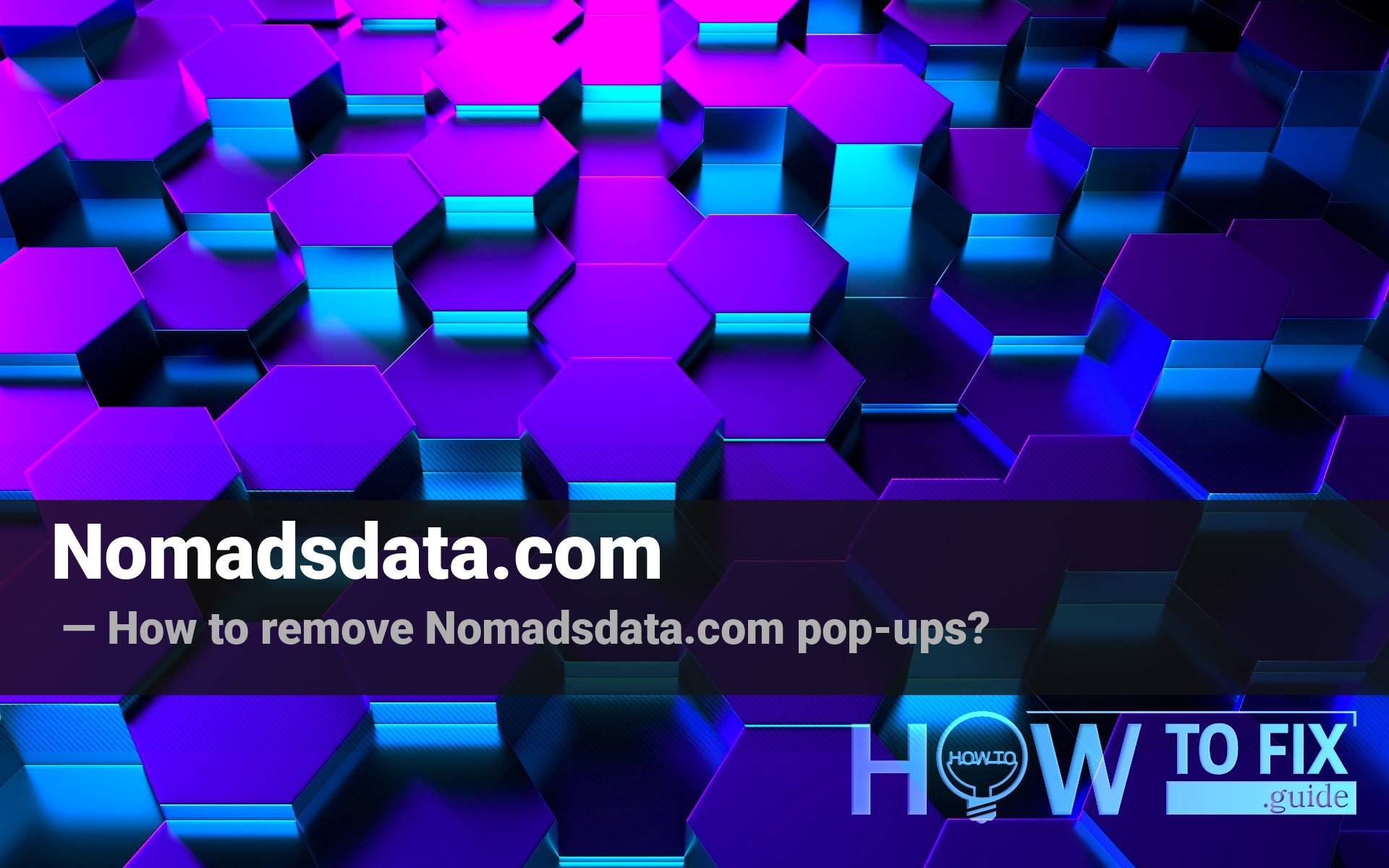 Nomads Data Pop-up Ads Removal — How to Fix Your Browser?