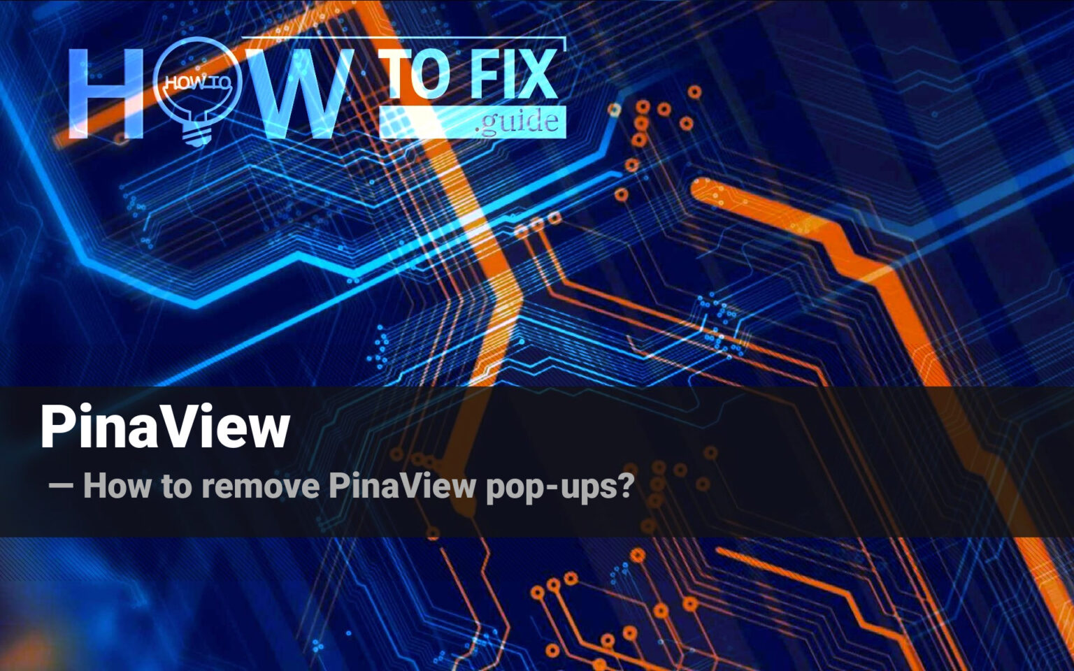 PinaView Virus — How to Remove Unwanted Ads?
