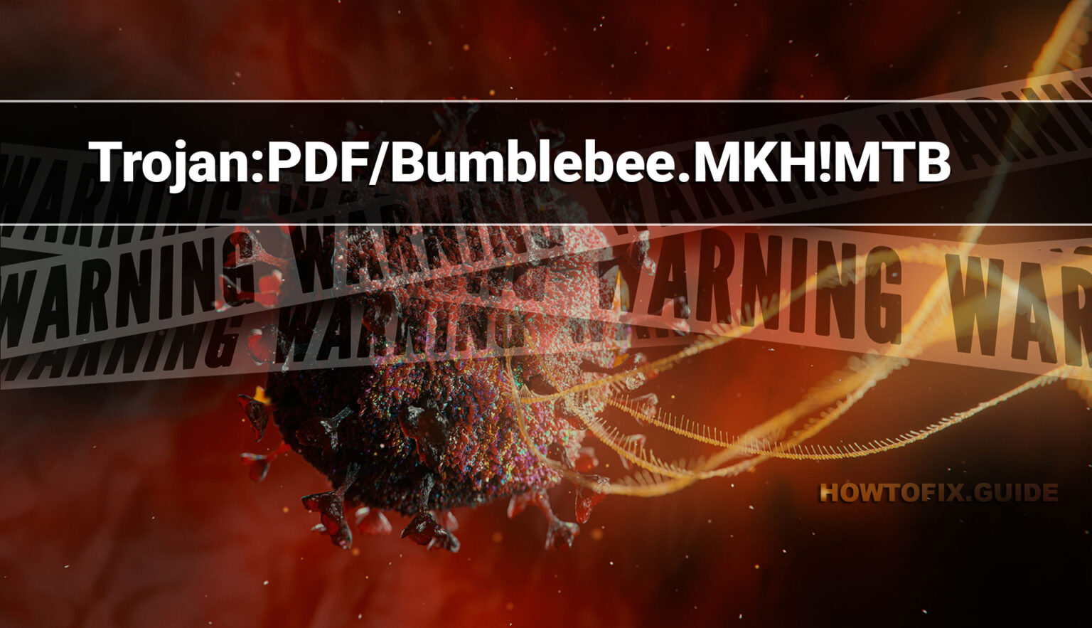 Trojan:PDF/Bumblebee.MKH!MTB Trojan Virus (Bumblebee Removal)