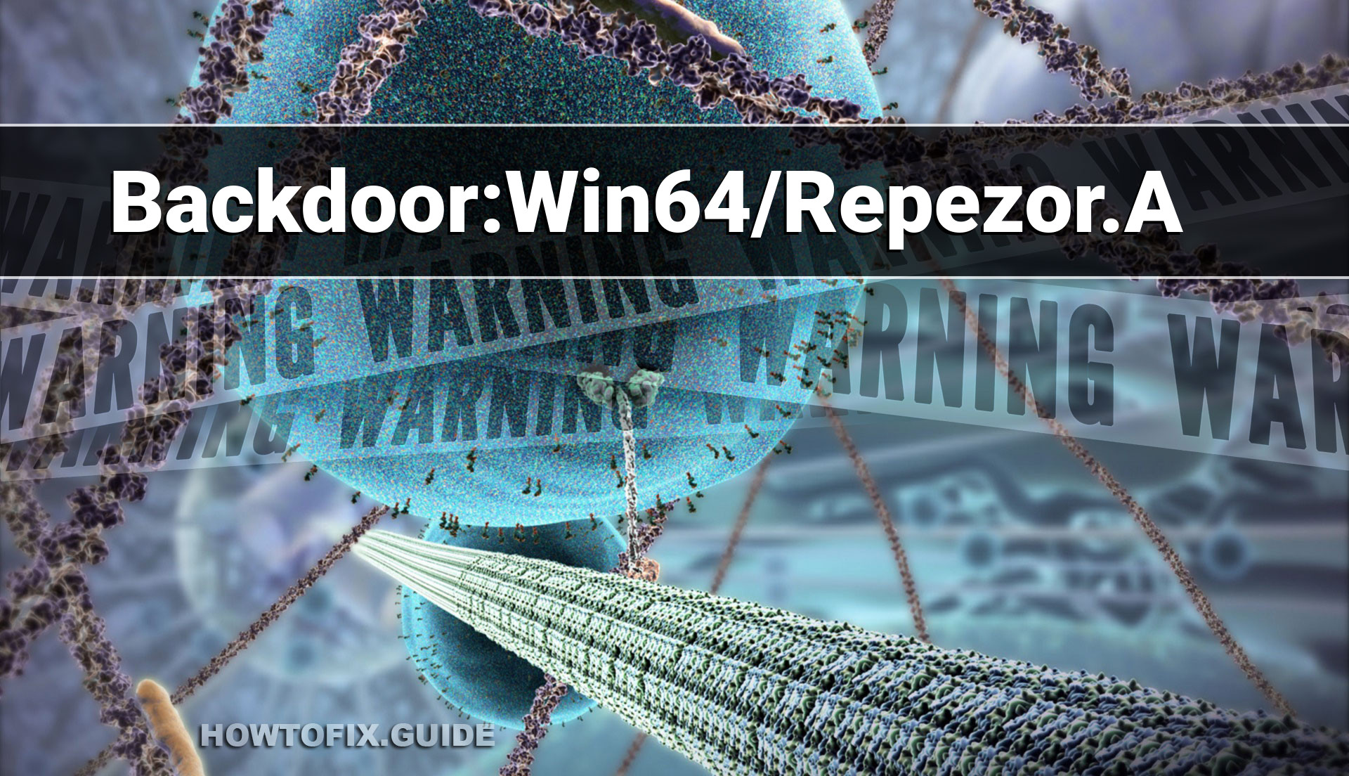Backdoor:Win64/Repezor.A Backdoor Virus (Repezor Removal)