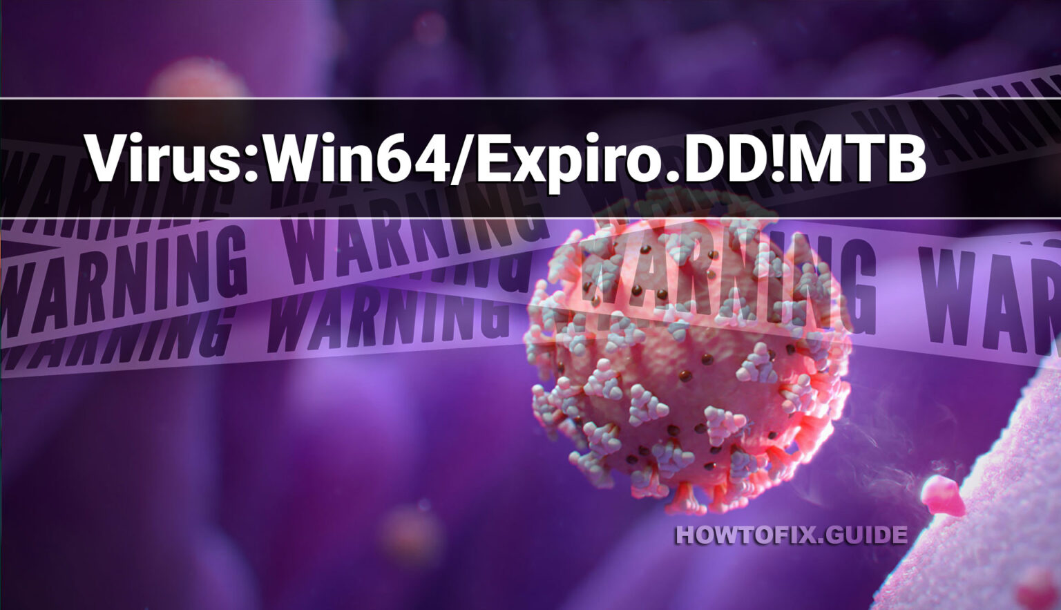 Remove Virus:Win64/Expiro.DD!MTB — Expiro Virus Removal — How To Fix Guide