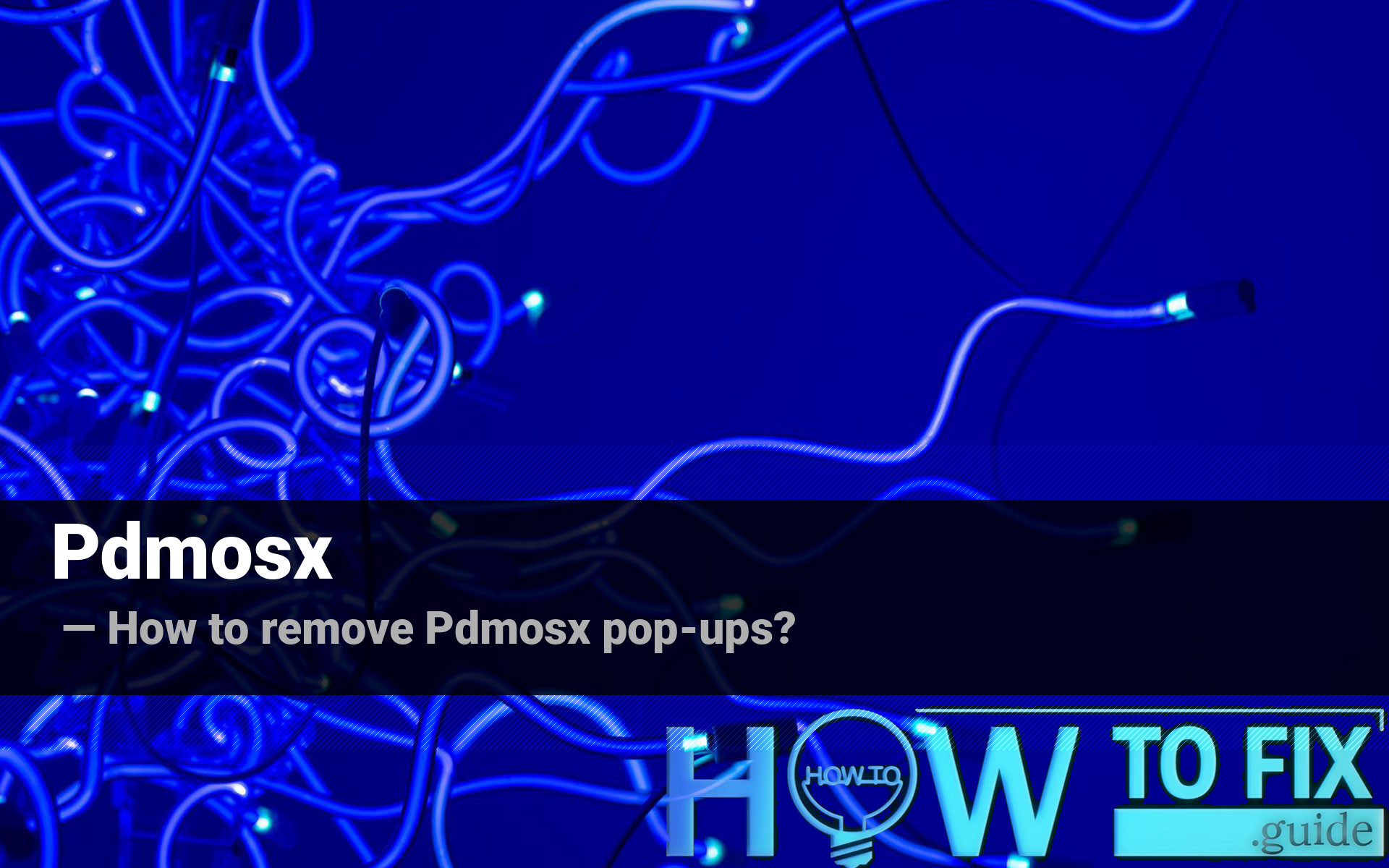 Pdmosx Pop-up Ads Removal — How to Fix Your Browser?