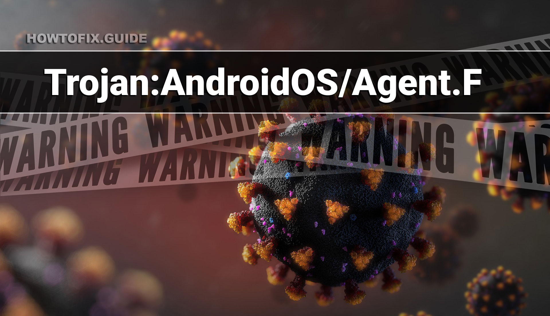Trojan:AndroidOS/Agent.F Trojan Virus (Agent.F Removal)