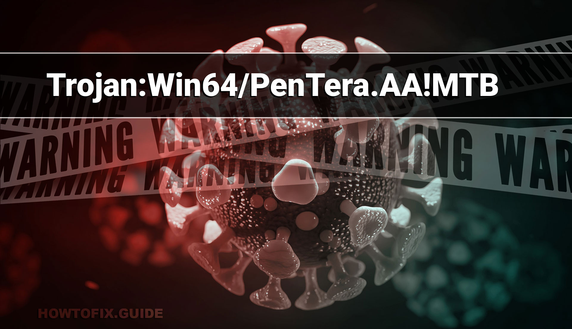 Trojan:Win64/PenTera.AA!MTB Trojan Virus (PenTera Removal)