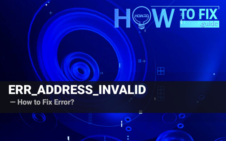 What is the ERR_ADDRESS_INVALID Error and How to Fix it?